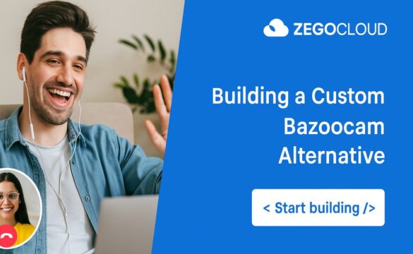 10 Best Bazoocam Alternative Apps for Video Chat in 2025 - ZEGOCLOUD